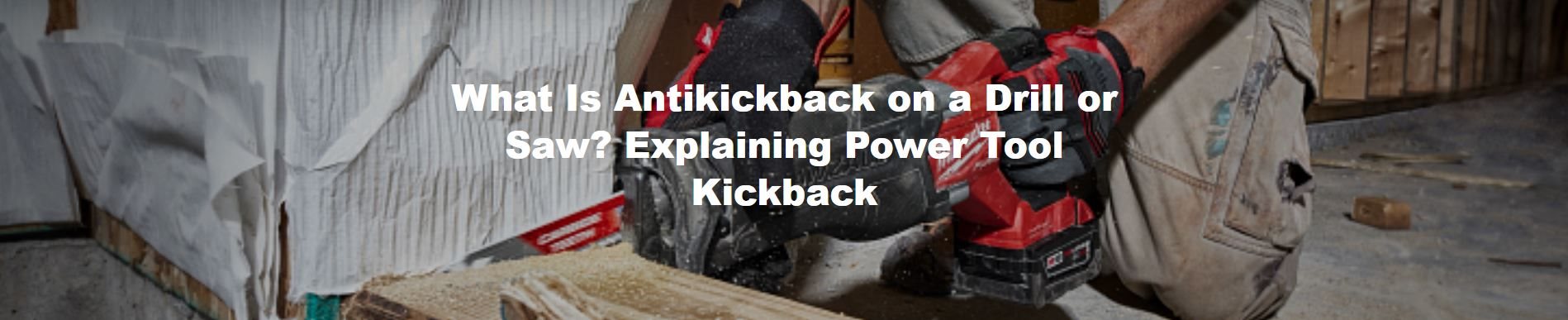 What Is Antikickback on a Drill or Saw? Explaining Power Tool Kickback ...