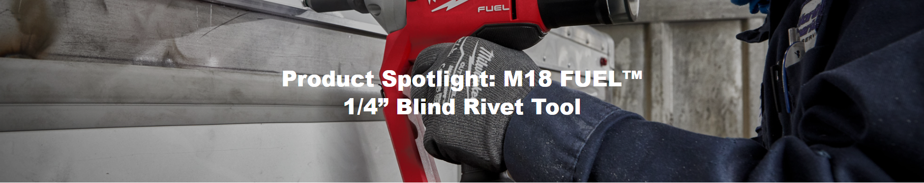Product Spotlight: M18 FUEL™ 1/4” Blind Rivet Tool | Milwaukee Tools Europe