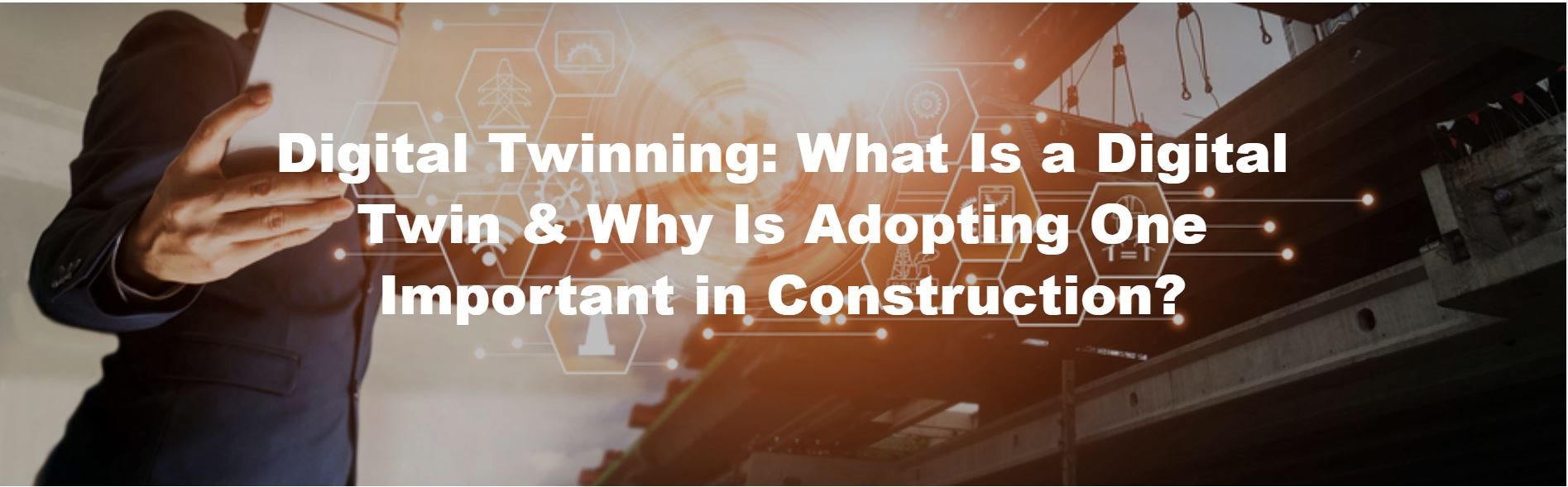 Digital Twinning: What Is a Digital Twin & Why Is Adopting One ...